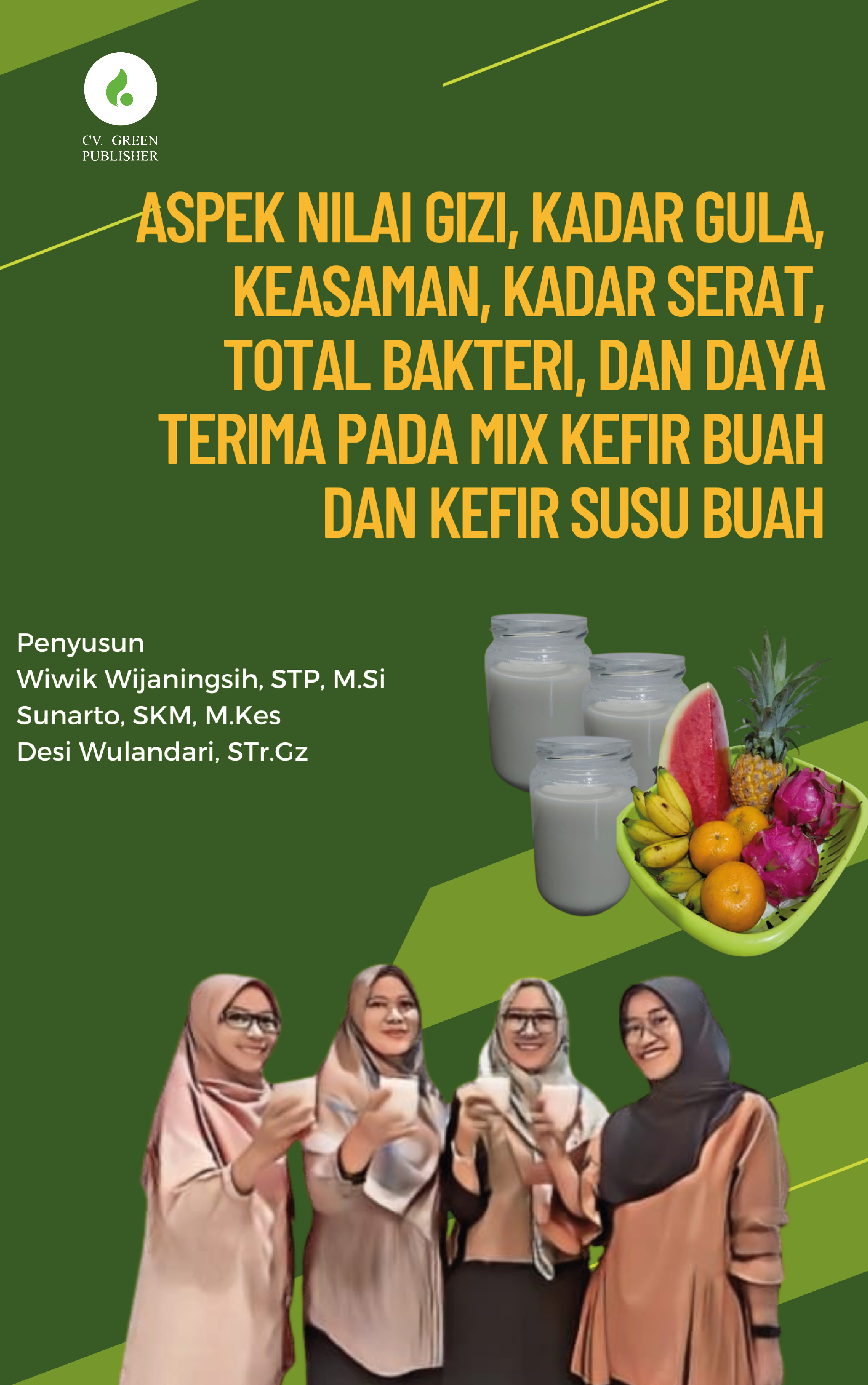 ASPEK NILAI GIZI, KADAR GULA, KEASAMAN, KADAR SERAT, TOTAL BAKTERI DAN ...